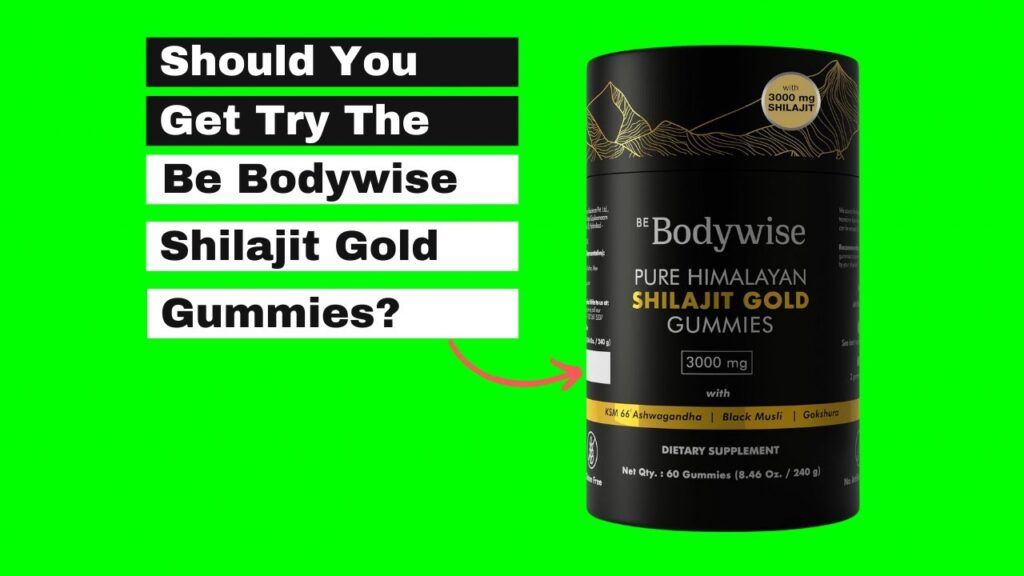 Bodywise Shilajit Gummies Review: Scam? Side Effects, Does It Work?